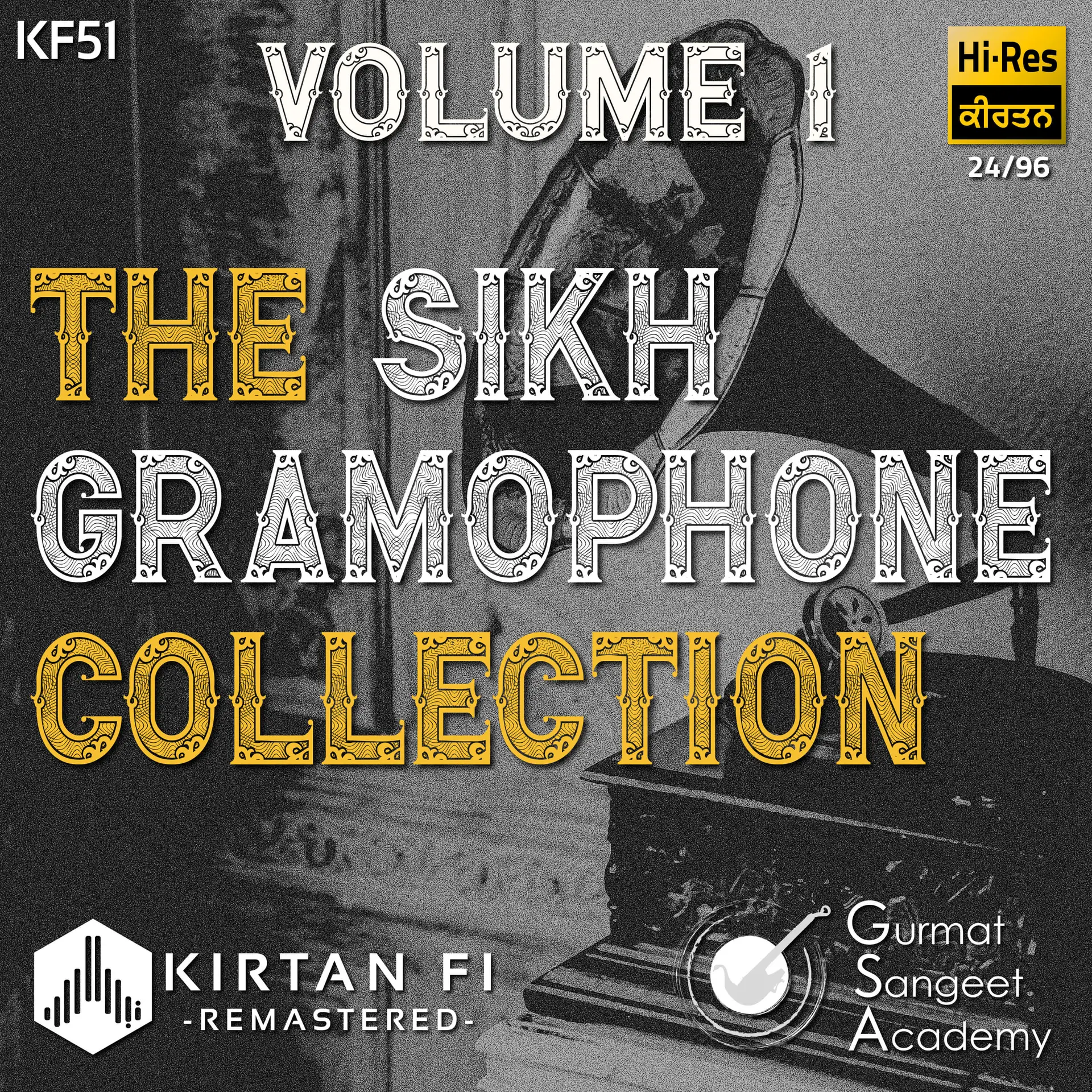#51 - The Sikh Gramophone Collection - Volume 1 - KIRTAN FI - SIKH MUSIC